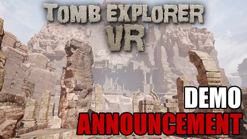 Tomb Explorer VR - Tomb Explorer VR Demo coming to SteamNextFest ...