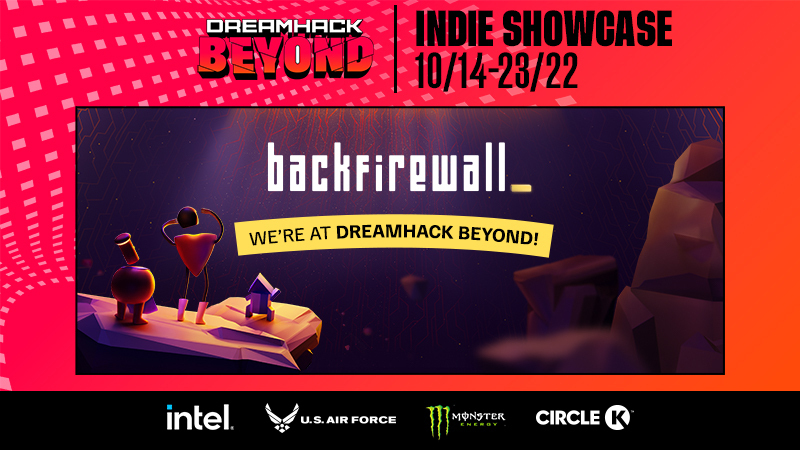 Steam :: Backfirewall_ :: We’re featured at DreamHack Beyond Indie Showcase!