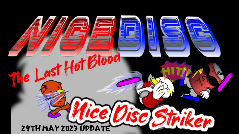 Nice Disc : The Last Hot Blood - 29th May 2023 Update - Steam News