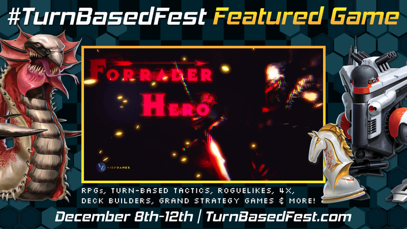 Forrader Hero - #TurnBasedFest December 8-12! - Steam News