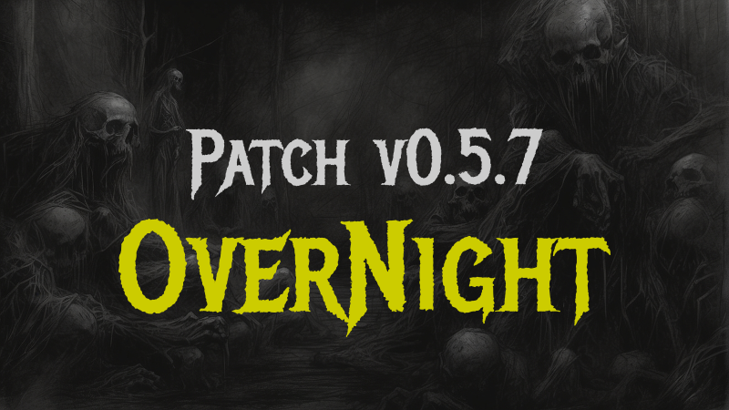 OverNight - Patch v0.5.7 - Changelog - Steam News