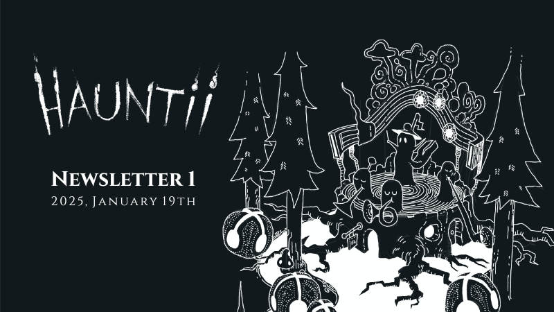 Hauntii - Hauntii Newsletter 1 - Steam News