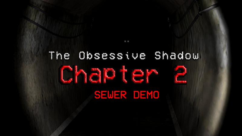 Steam :: The Obsessive Shadow :: Chapter 2 Demo Release Info!