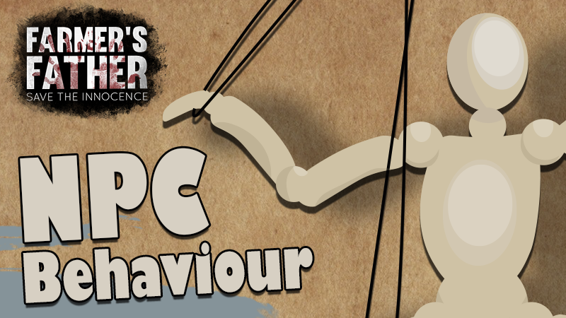 Farmer's Father: Save the Innocence - NPC Behaviour Update - Steam News