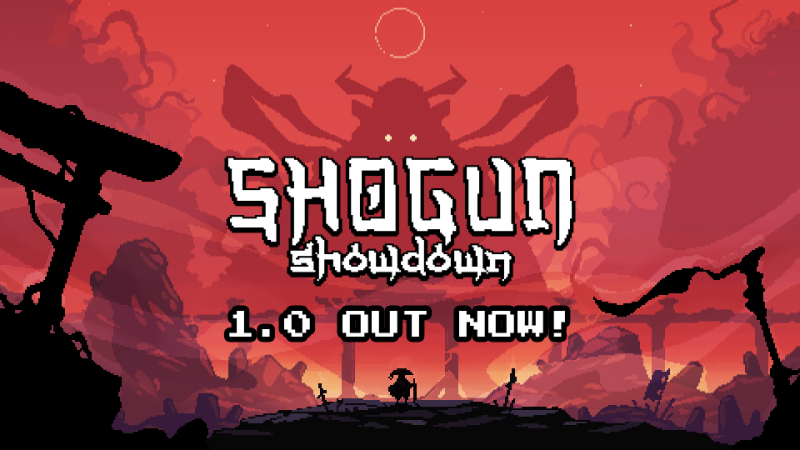 Shogun Showdown - Shogun Showdown 1.0 OUT NOW! - Steam News