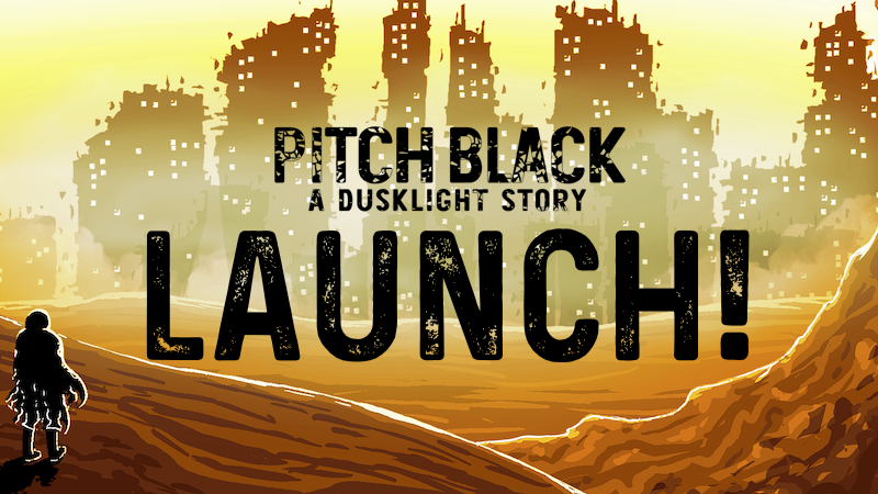 Pitch Black: A Dusklight Story - Episode One - Episode One Launch Day ...