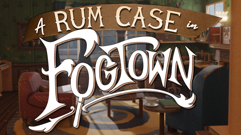 A Rum Case in Fogtown - A RUM CASE IN FOGTOWN unveiled! - Steam News