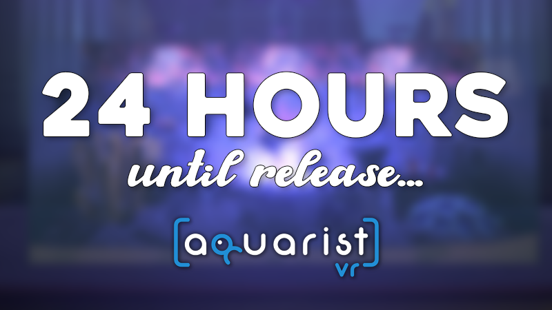 Aquarist VR - Just 24 hours until release! - Steam News