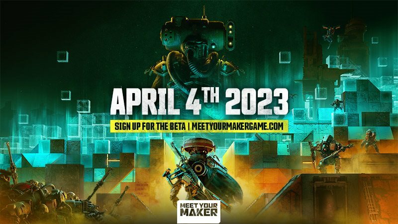 Meet Your Maker - MEET YOUR MAKER LAUNCHES APRIL 4TH, 2023 - Steam News