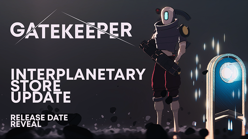 Gatekeeper - First major update coming October 7 🎮 - Steam News