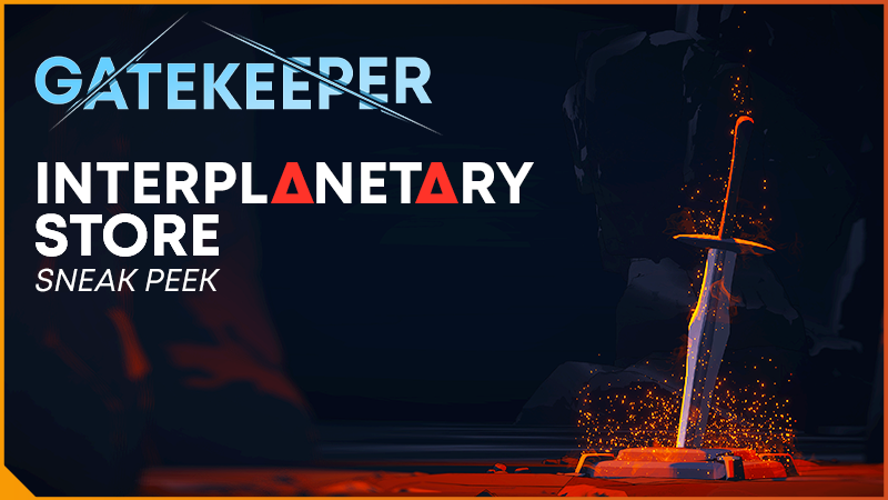 Gatekeeper - Interplanetary Store: Sneak Peek - Steam News
