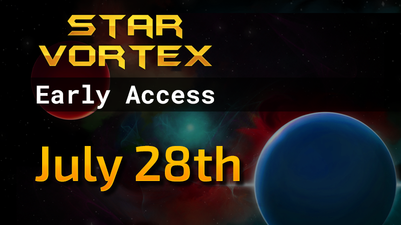 Star Vortex - Release Date Set: July 28th - Steam News