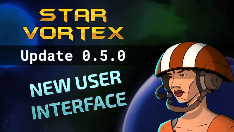 Star Vortex - HUD / UI Overhaul (v0.5.0) - Steam News