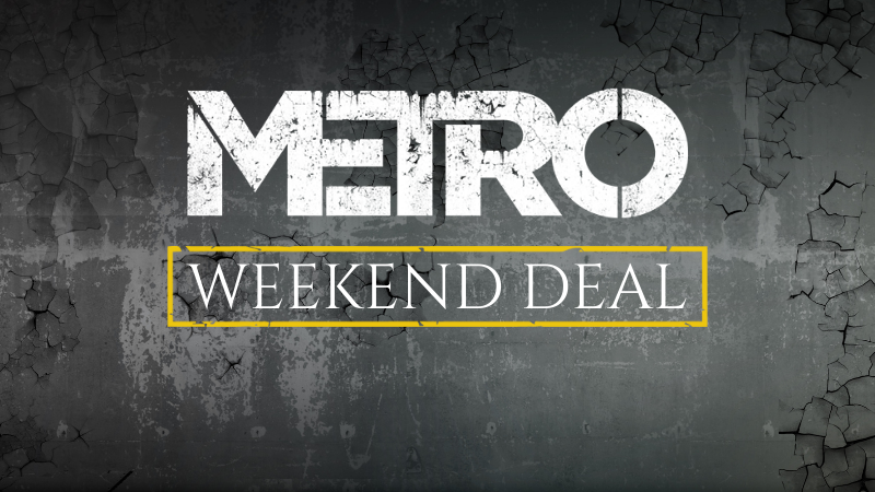 Deep Silver - Metro Franchise Weekend Sale - Steam News