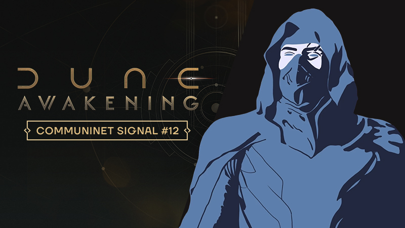 Steam :: Dune: Awakening :: Communinet Signal #12