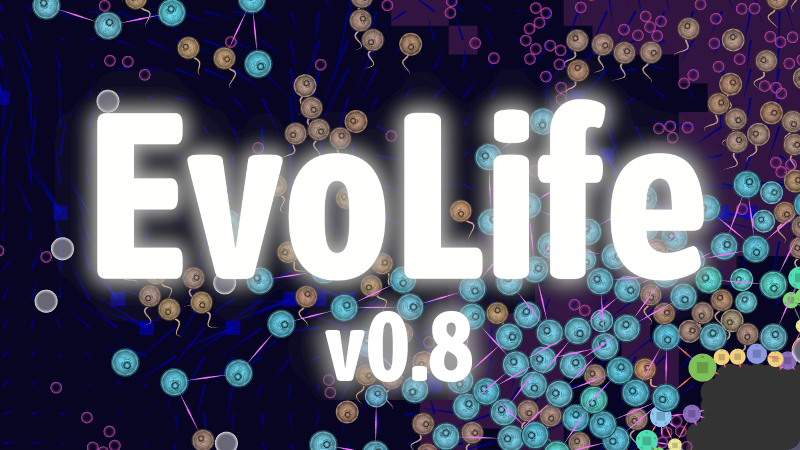 EvoLife - EvoLife v0.8 - Steam News