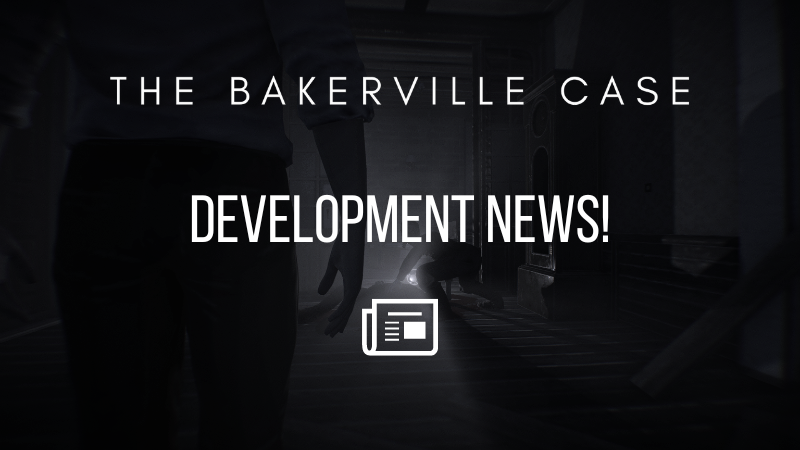 The Bakerville Case - DEVELOPMENT NEWS! - Steam News