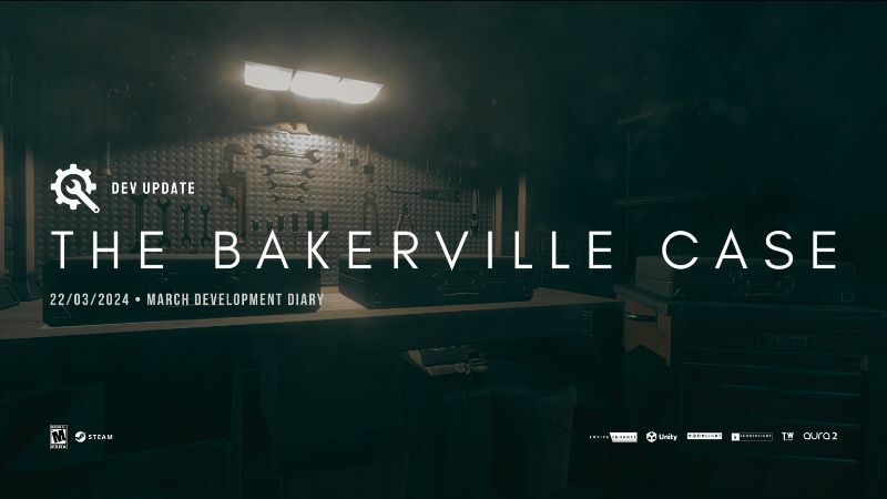 The Bakerville Case - March Development Diary - Steam News