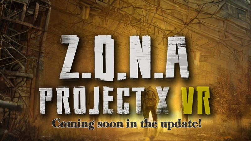 Z.O.N.A Project X VR - Z.O.N.A Project X VR - Coming soon in the update ...