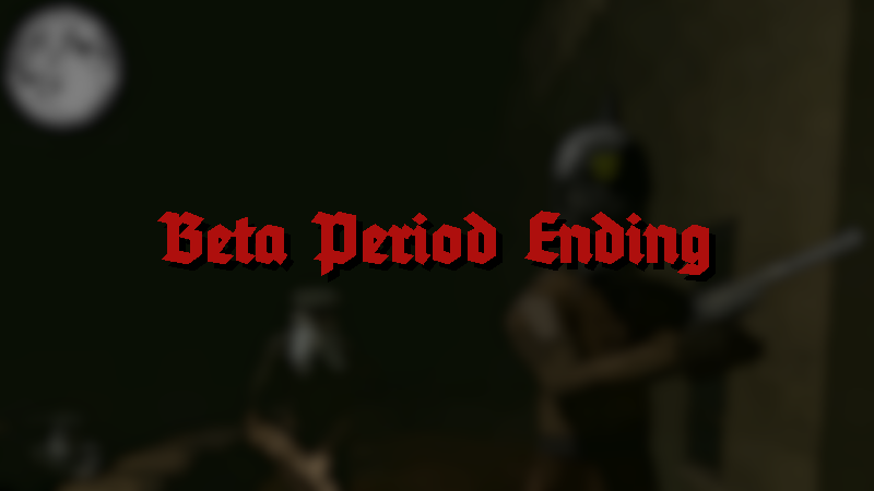 Haunted: Attack of the Dead Men - Beta Period Ending - Steam News