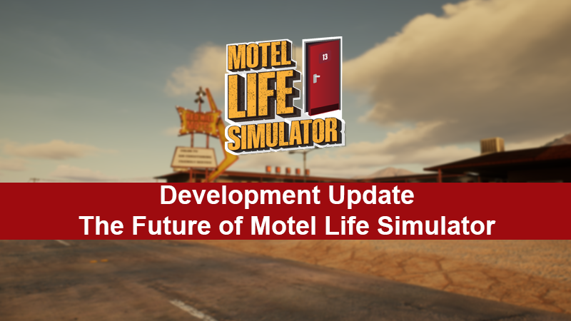 Motel Life Simulator - Developer Update: The Future of Motel Life ...