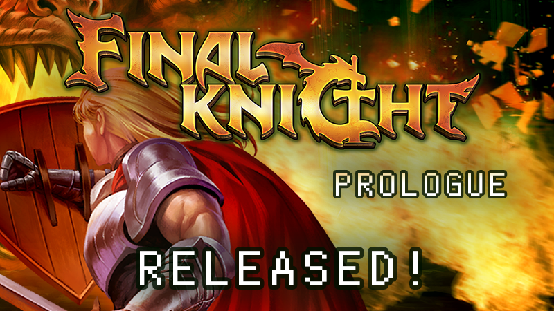 FINAL KNIGHT - Final Knight: Prologue is now available - Steam News