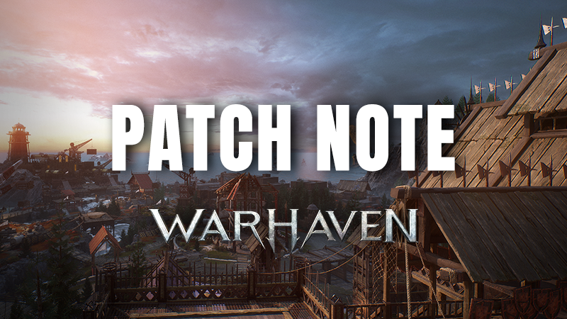 Steam :: Warhaven Playtest :: 10/19(Wed) Patch Note