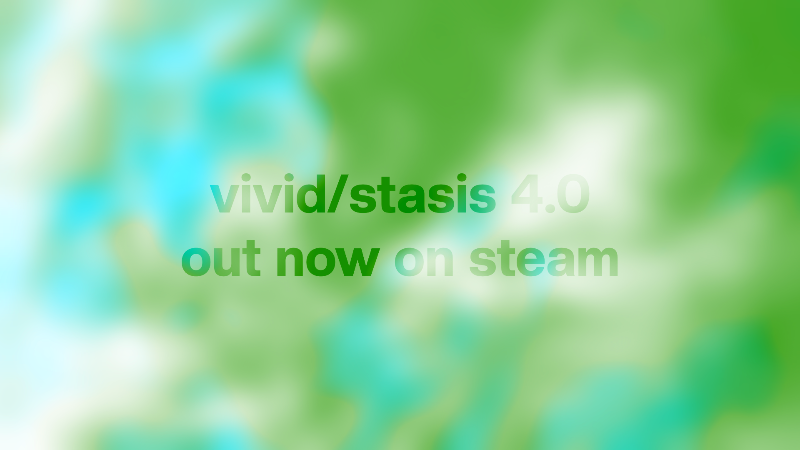 vivid/stasis - vivid/stasis 4.0 patch notes - Steam News