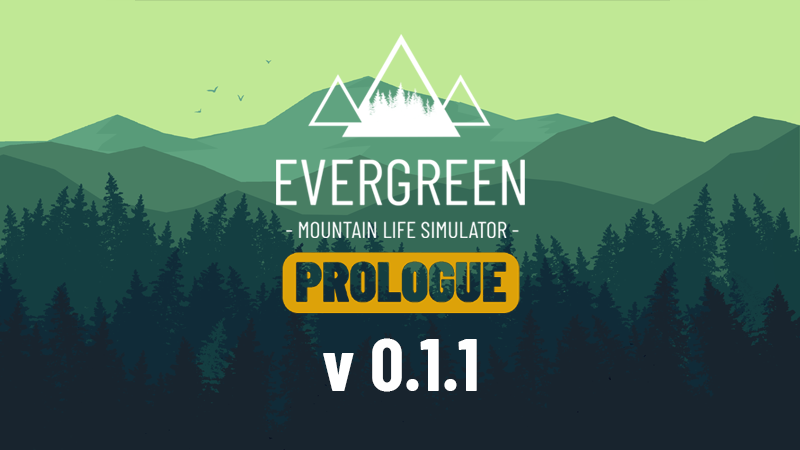 Evergreen - Mountain Life Simulator: PROLOGUE - Evergreen - Prologue v0 ...