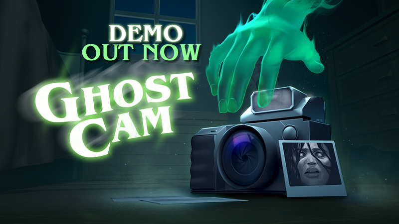 GHOST CAM - GHOST CAM DEMO - out now!! - Steam News