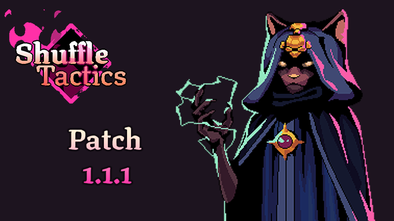Shuffle Tactics - SHUFFLE TACTICS: PATCH 1.1.1 - Steam News