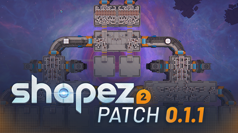 shapez 2 - Devlog 30 - Dimension Update Patch 1 (0.1.1) - Steam News