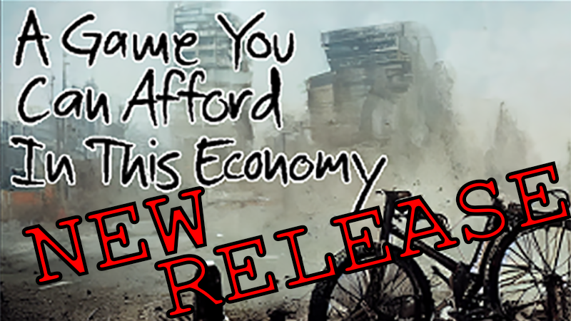 A Game You Can Afford In This Economy - Struggle! Angst! Oppression ...