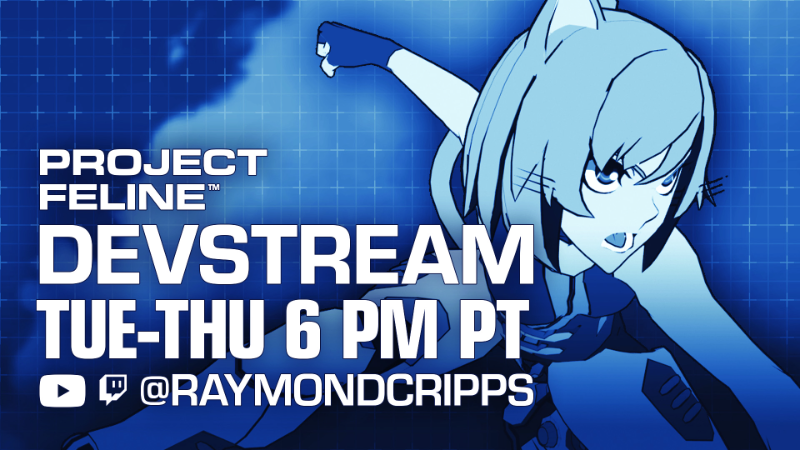 Project Feline - New Streaming Schedule - Steam News