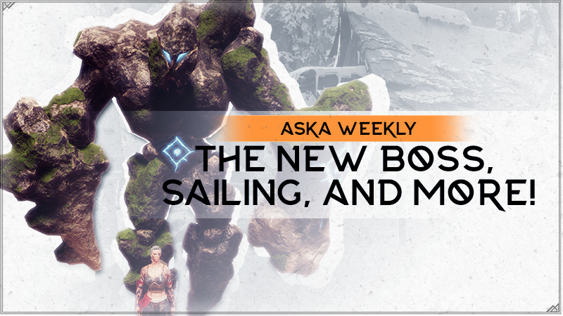 ASKA - ASKA Weekly 12.07.22 - Steam News