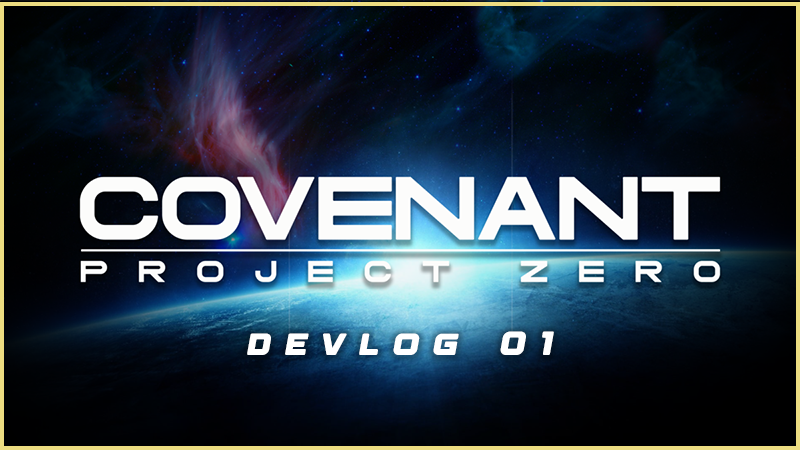 Covenant: Project Zero - Devlog 01 - Steam News