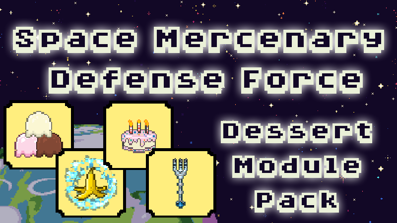 Space Mercenary Defense Force - Dessert Module Content Pack Update ...