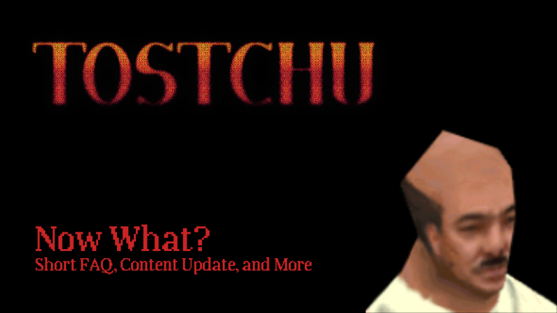 Tostchu - Now What? - Steam News