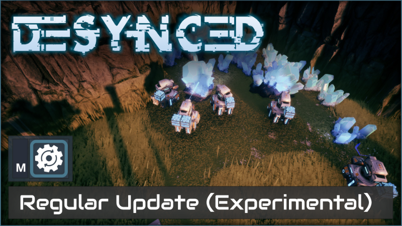 Desynced: Autonomous Colony Simulator - Regular Update (Experimental ...