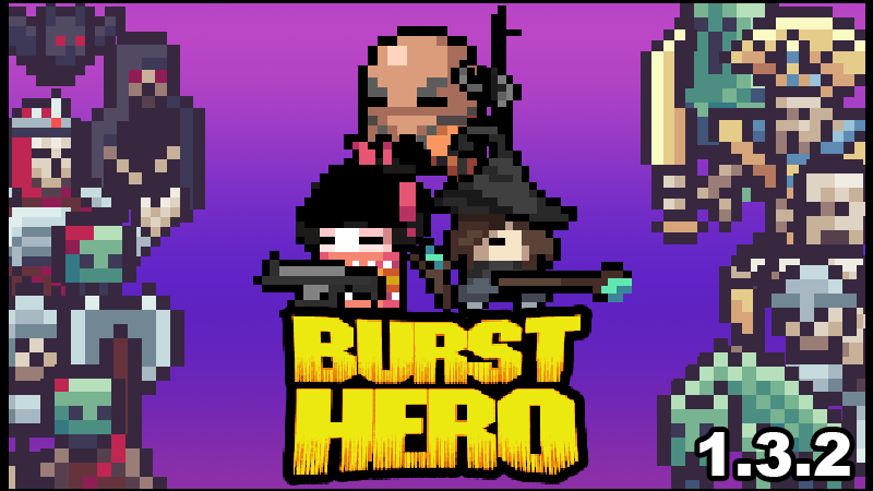 Steam :: Burst Hero :: 1.3.2 Update List