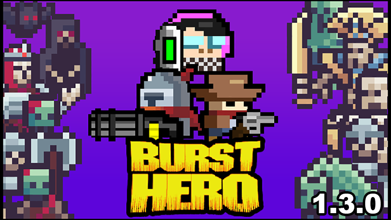 Steam :: Burst Hero :: 1.3.0 Update List