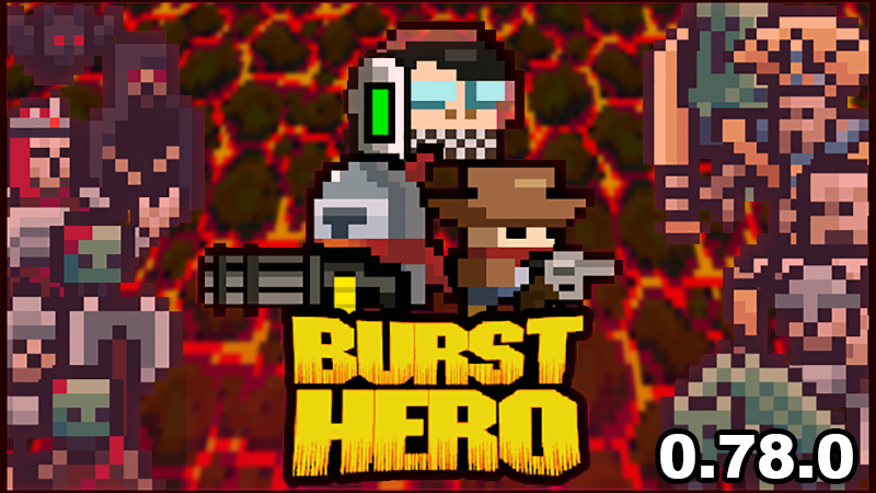 Steam :: Burst Hero :: 0.78.0 Update List