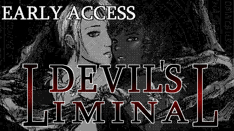 Steam :: DEVIL'S LIMINAL :: EARLY ACCESS is available NOW