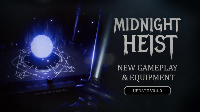 Midnight Heist - New Gameplay & Equipment! - Steam News