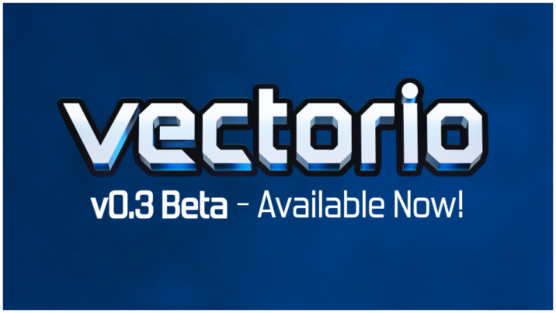 Vectorio - Update v0.3 (beta) | Available on Experimental - Steam News