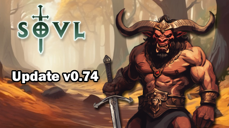 SOVL: Fantasy Warfare - v0.74 Update! - Steam News