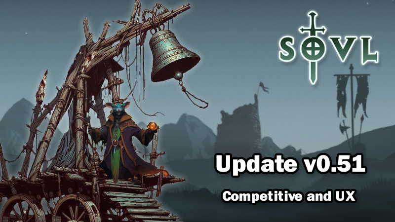 SOVL: Fantasy Warfare - v0.51 Update: Competitive and UX - Steam News