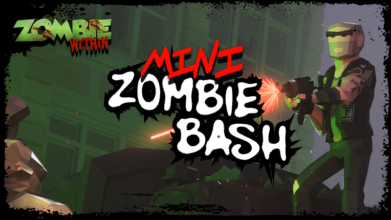 Zombie Within - Mini Zombie Bash - Steam News