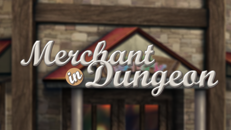 Merchant in Dungeon - Join the STEAM New Product Festival - Steam News