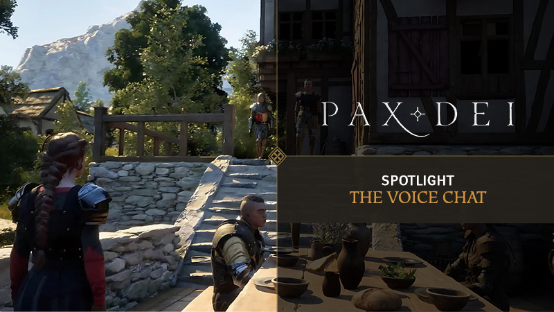 Pax Dei - Spotlight: The Voice Chat - Steam News
